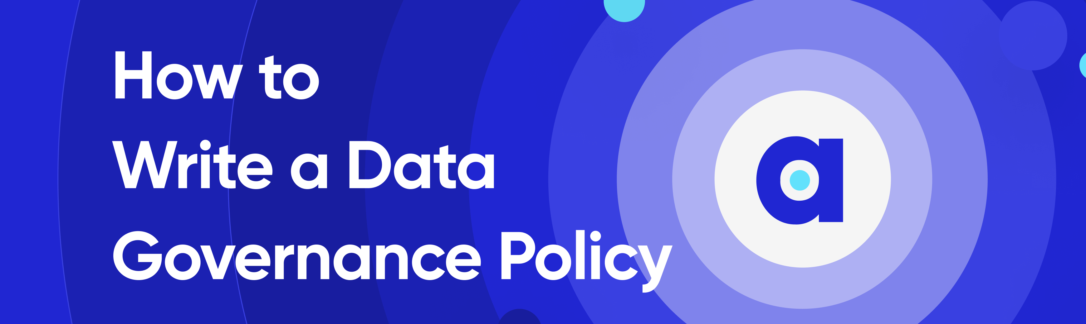 How to Write a Successful Data Governance Policy in 2024?