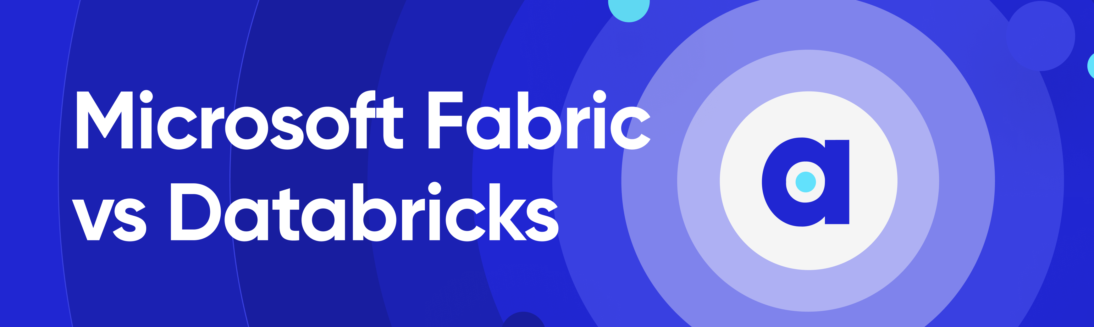 Microsoft Fabric vs. Databricks: Capabilities, Uses, FAQs