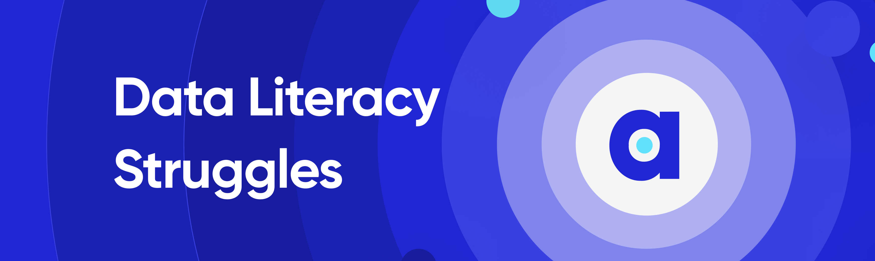 8 Popular Problems With Data Literacy & How to Overcome