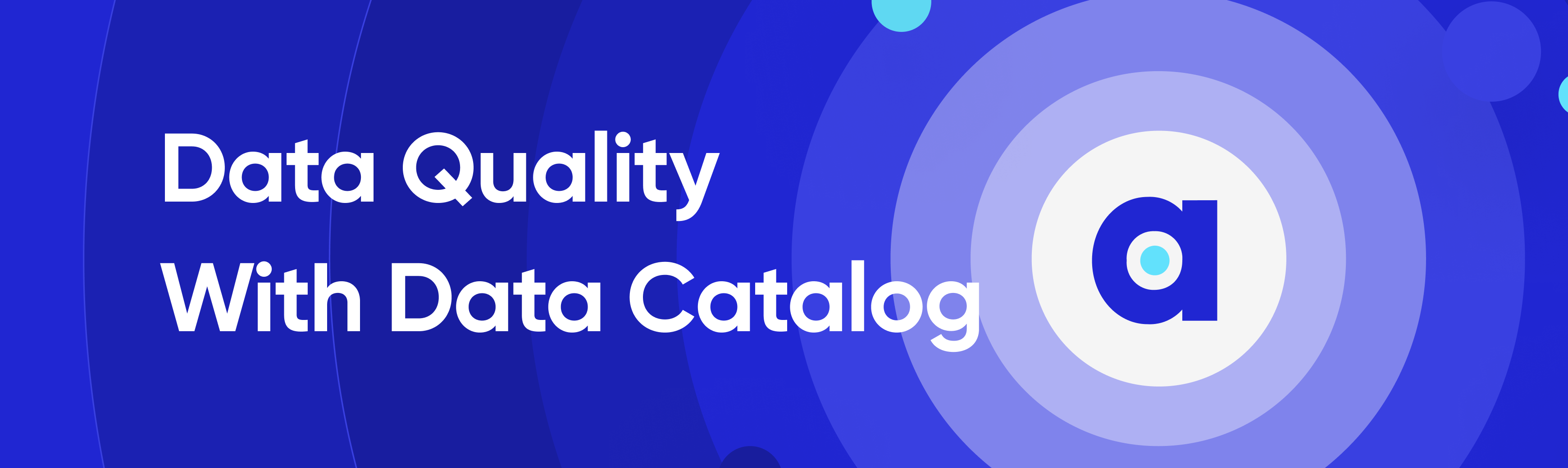 6 Reasons Why Data Quality Needs a Data Catalog
