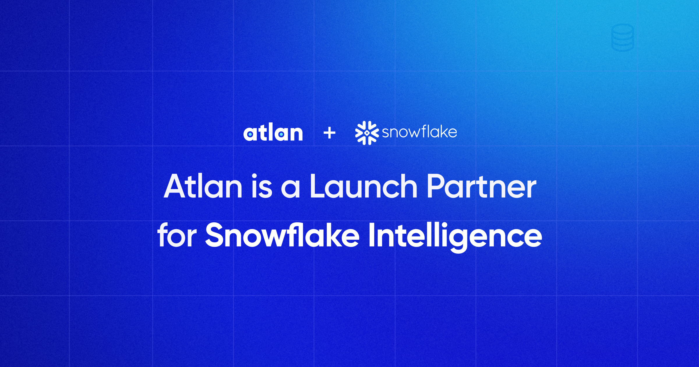 Making Talk to Data 3x More Accurate: How Snowflake Intelligence and Atlan Bring Context to ...