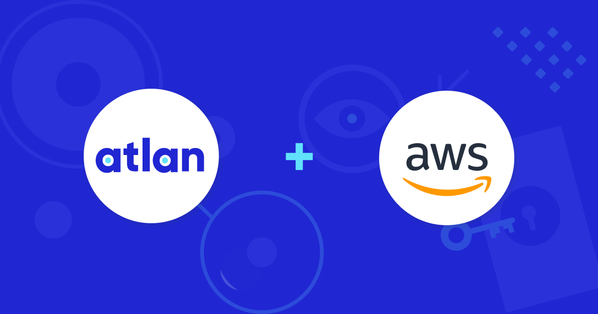 Build your context layer for AWS on Atlan