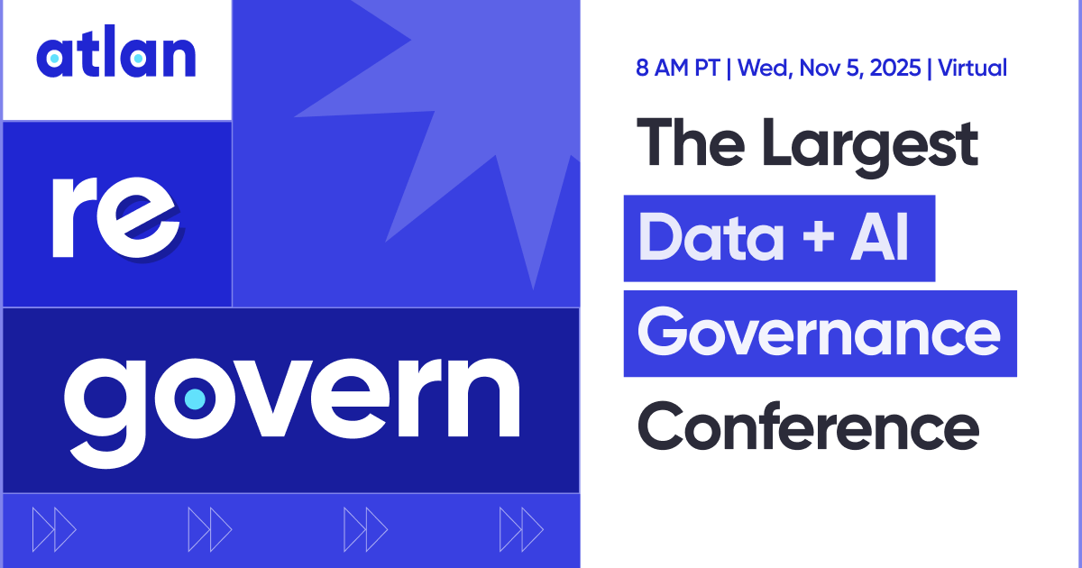 Re:Govern 2025: The largest Data + AI Governance conference | Register Free