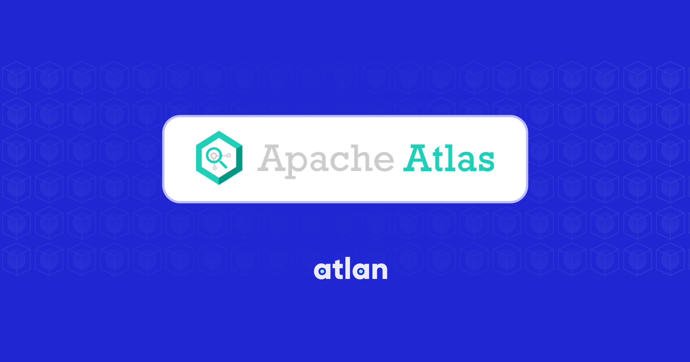 Apache Atlas: Origin, Architecture & Features Guide (2025)